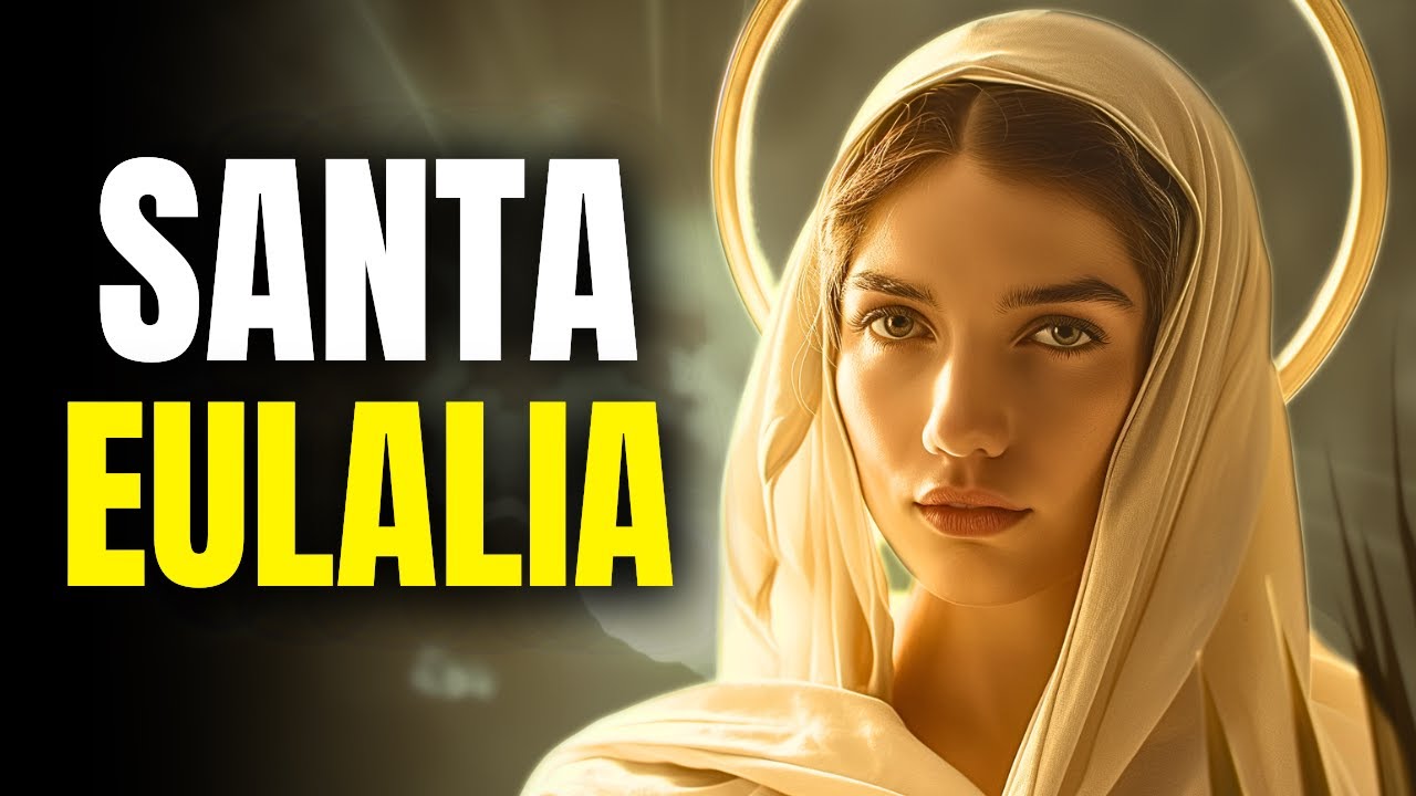 Santa Eulalia | Mártir a los 12 años - YouTube