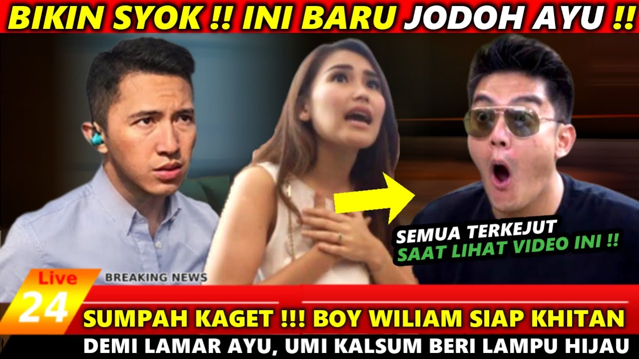SUMPAH KAGET !!! BOY WILIAM SIAP KHITAN DEMI LAMAR AYU, UMI KALSUM BERI ...