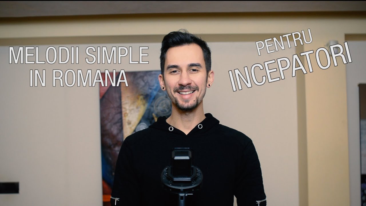 Cursuri de Canto: 4 Melodii Simple pentru Incepatori (in limba romana) - YouTube