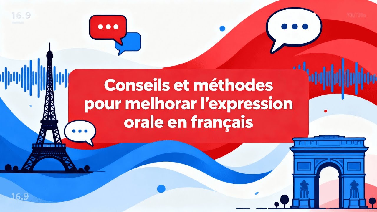 Conseils et méthodes pour améliorer l’expression orale en français ...