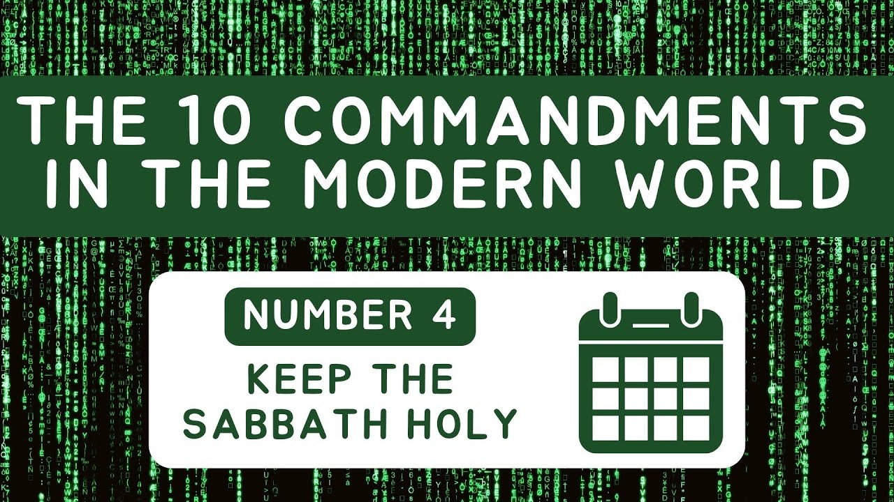 The 10 commandments in the modern world - #4 Keep the Sabbath Holy ...
