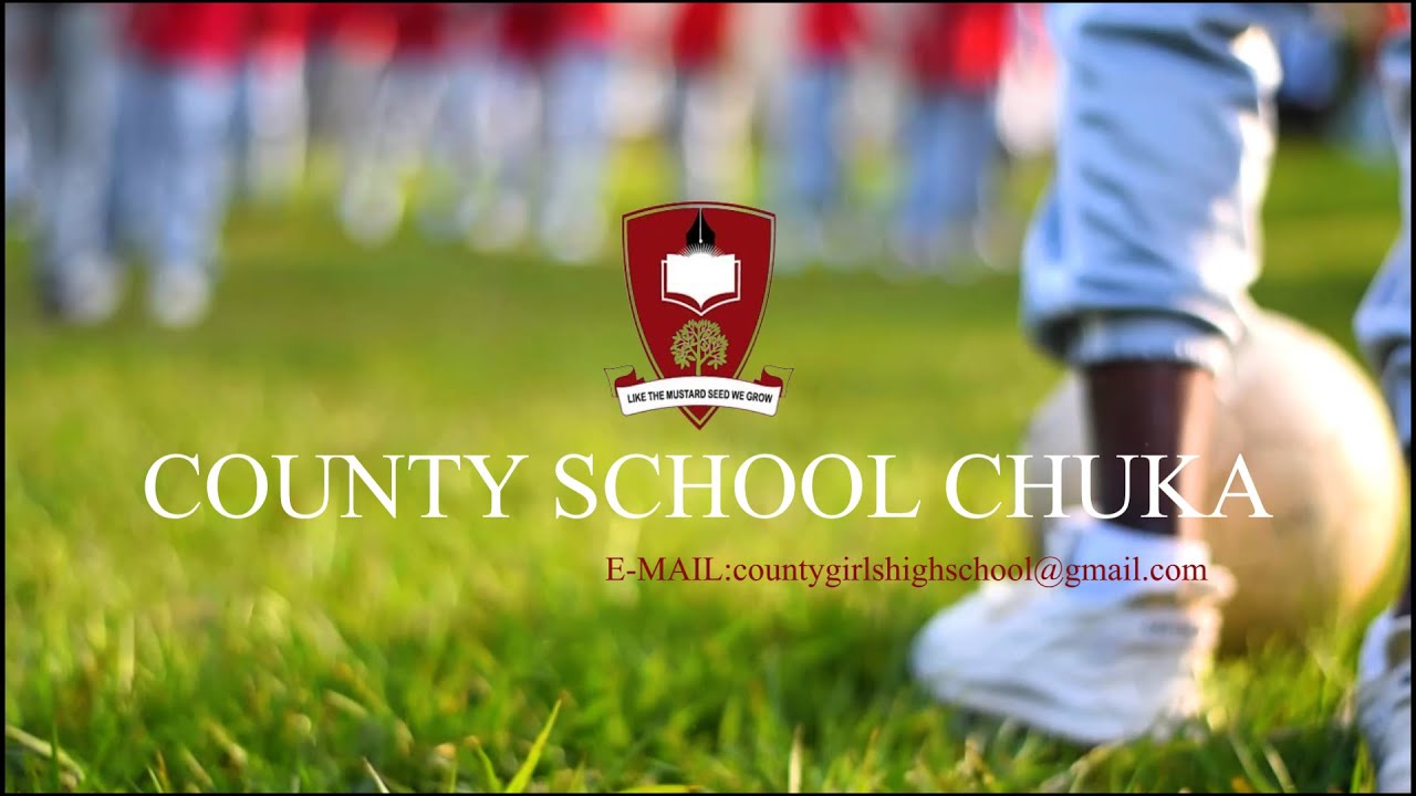 Achieve Greatness at County School Chuka: Join Us Today! - YouTube
