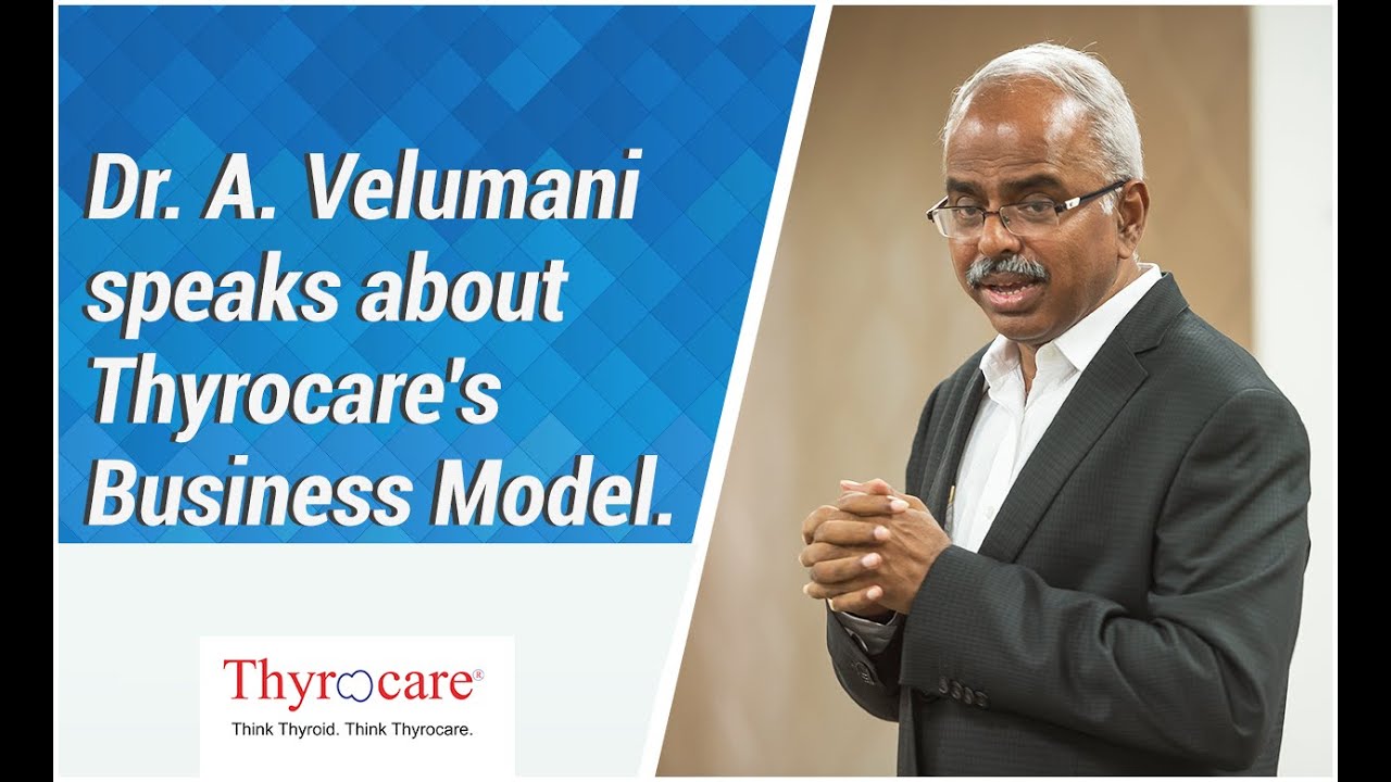 Dr. A. Velumani speaks about Thyrocare's Business Model - YouTube