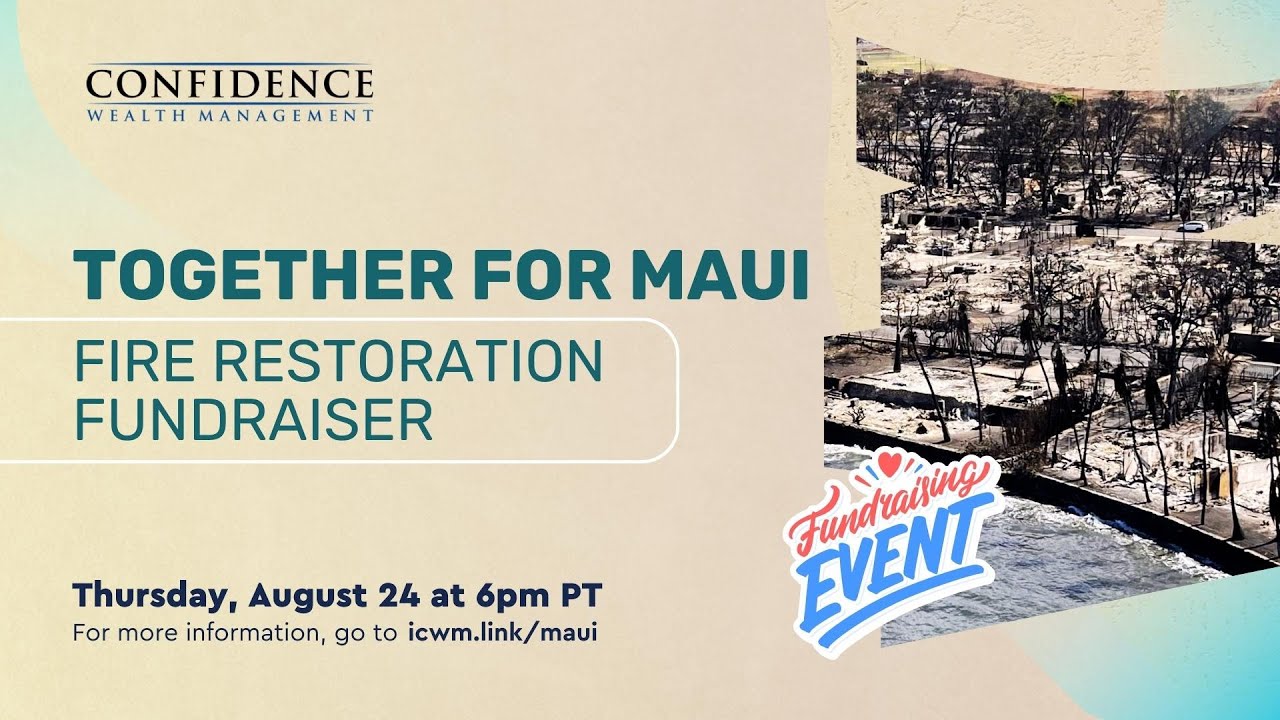 Together for Maui: Fire Restoration Fundraiser by Confidence Wealth ...