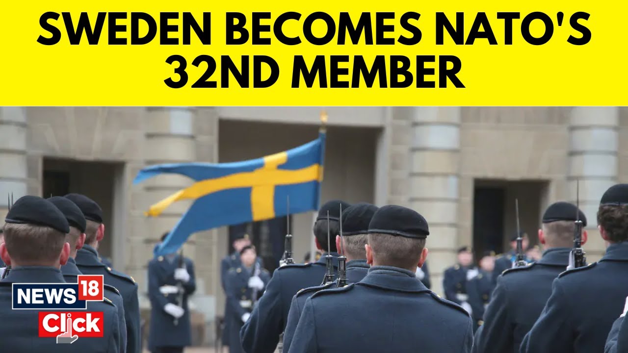 Sweden NATO Membership | Sweden Becomes NATO's 32nd Member After Two ...