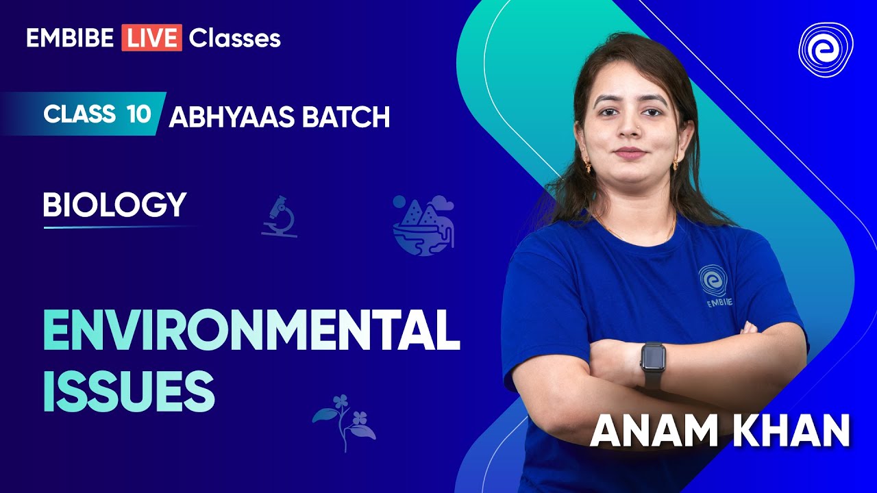Environmental Issues | Class 10 Biology | NCERT Biology for Boards ...