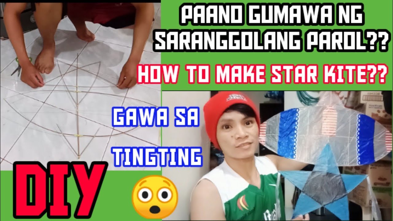 Part 1- Paano Gumawa ng Saranggola Parol| How to Make Star Kite| DIY ...