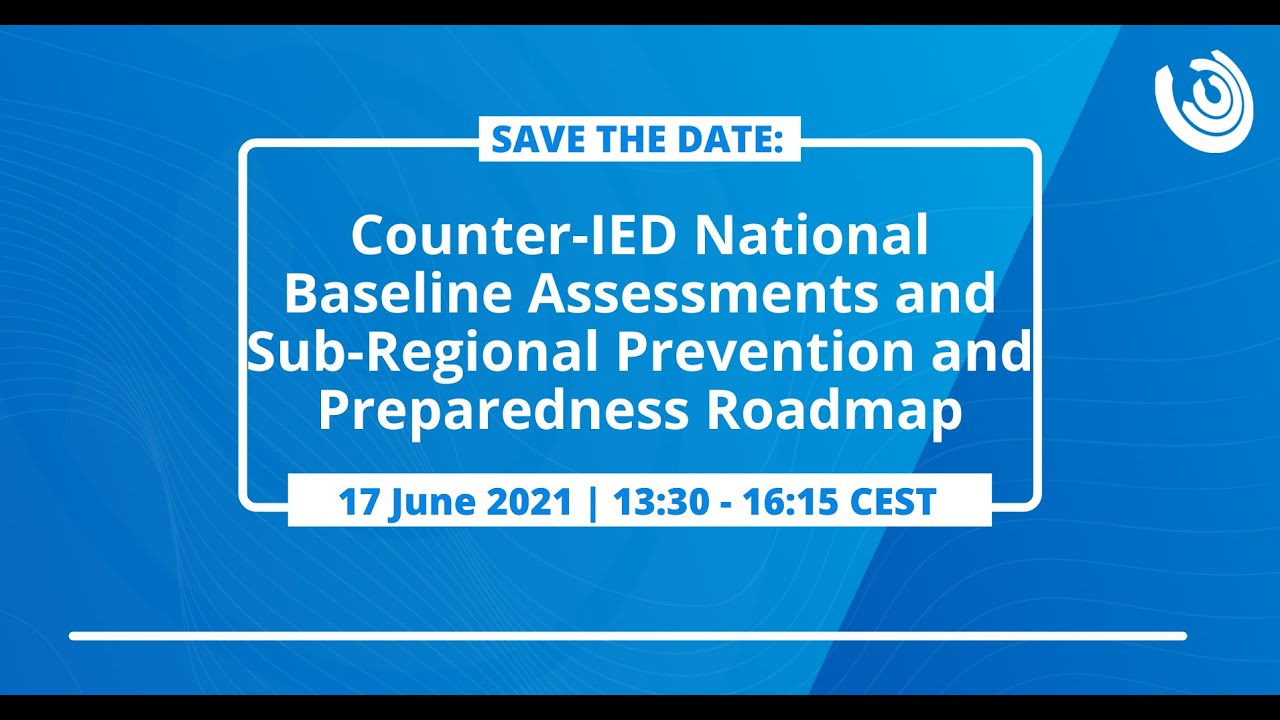 Counter-IED National Baseline Assessments and Sub-Regional Prevention ...