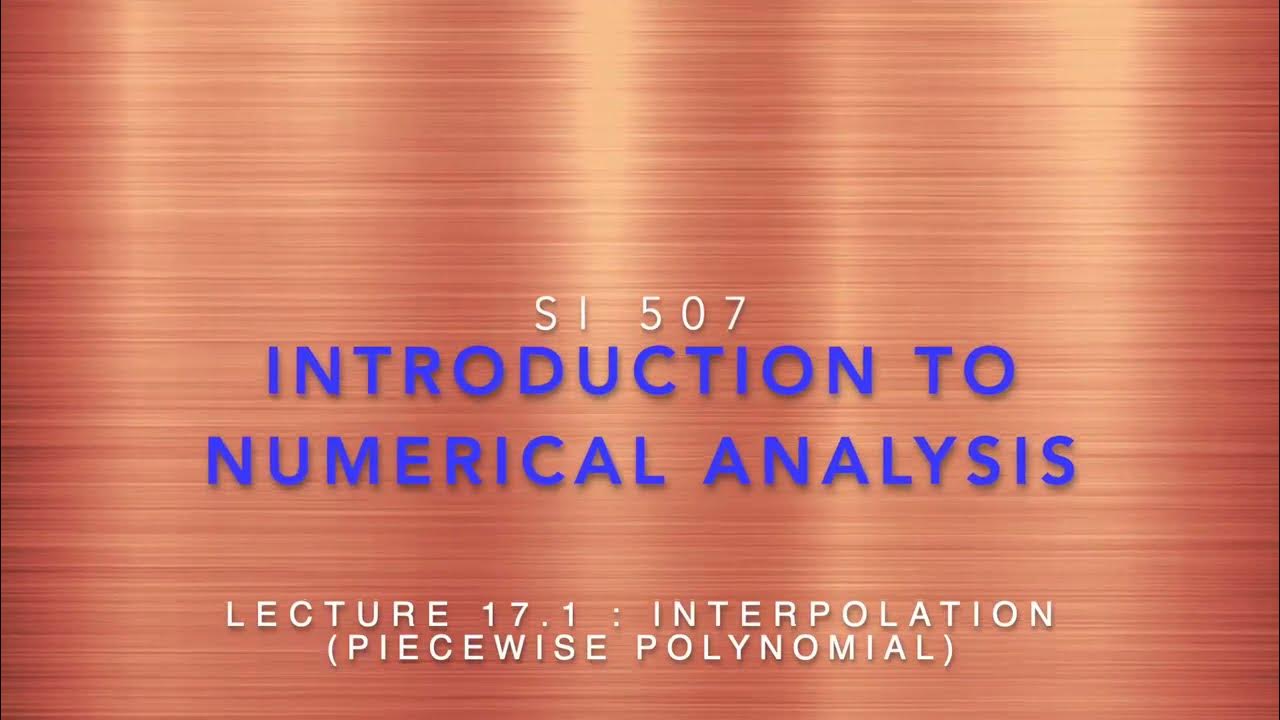 Lecture 17-1: Interpolation (Piecewise Polynomial) - YouTube