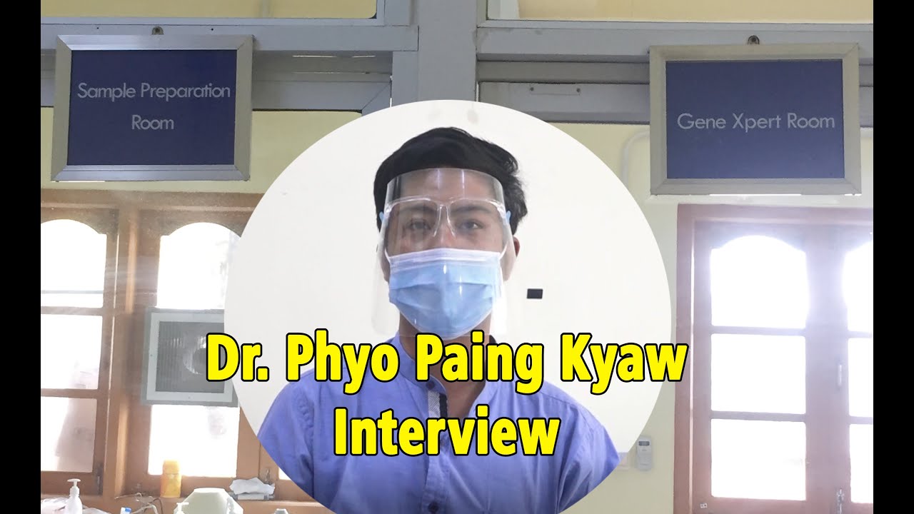 Dr Phyo Paing Kyaw; Covid-19 rungrul Checknak @ Negitive Pressure kong Interview. HGH. - YouTube
