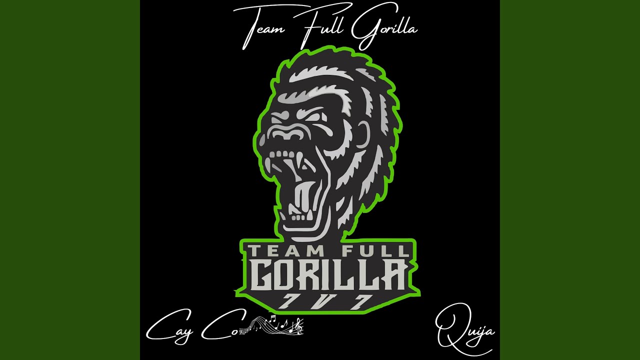 Team Full Gorilla (feat. One & Only Quija) - YouTube