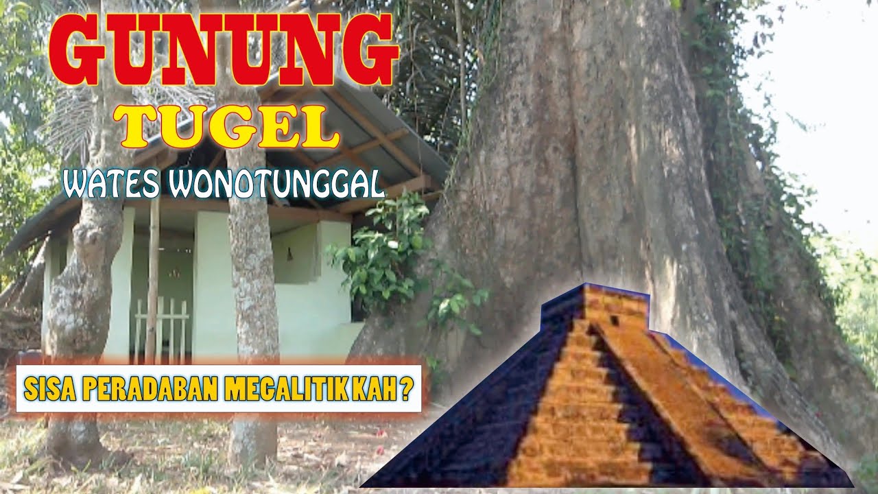 Punden Berundak Gunung Tugel | Sisa peradaban Megalitik kah? Wates ...