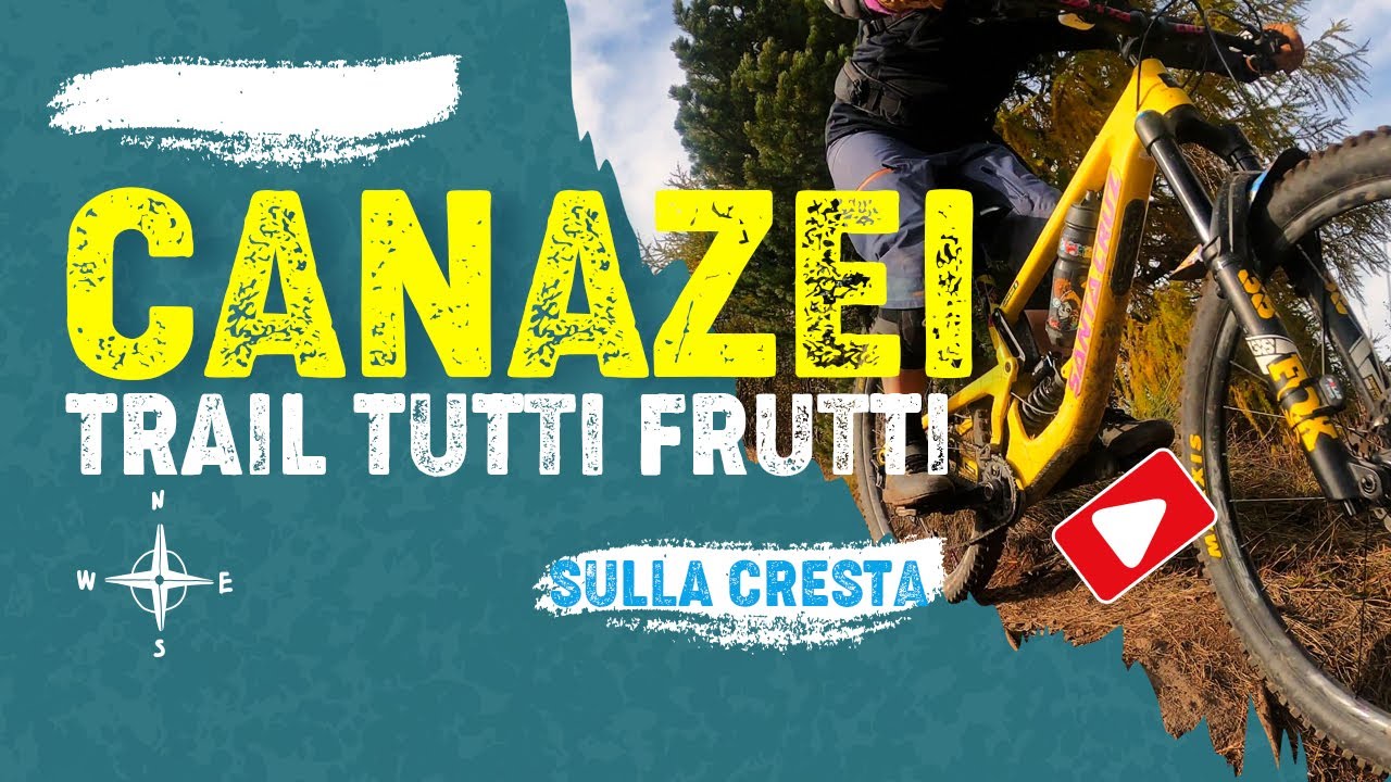 MTB Trail Tutti Frutti - Canazei - YouTube