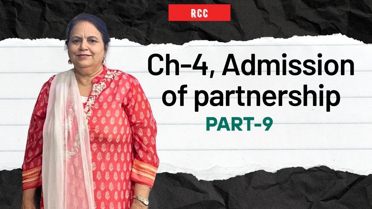 Admission of partner||adjustment of capital||rcc||rawalcommerceclasses ...