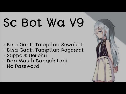 🔴 Sc Bot Wa V9 || Bisa Ganti Tampilan Sewabot & Payment || No Password ...