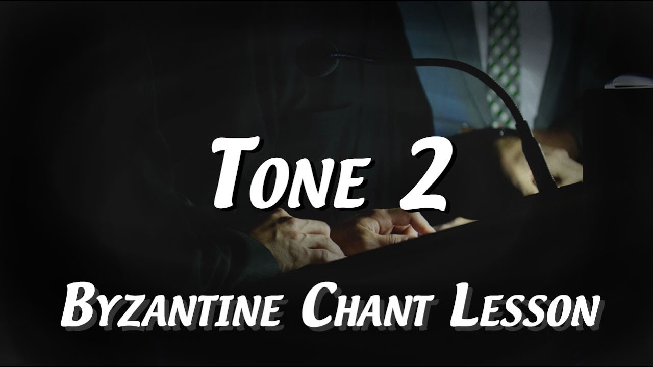 Tone 2 - Byzantine Chant Lesson - YouTube
