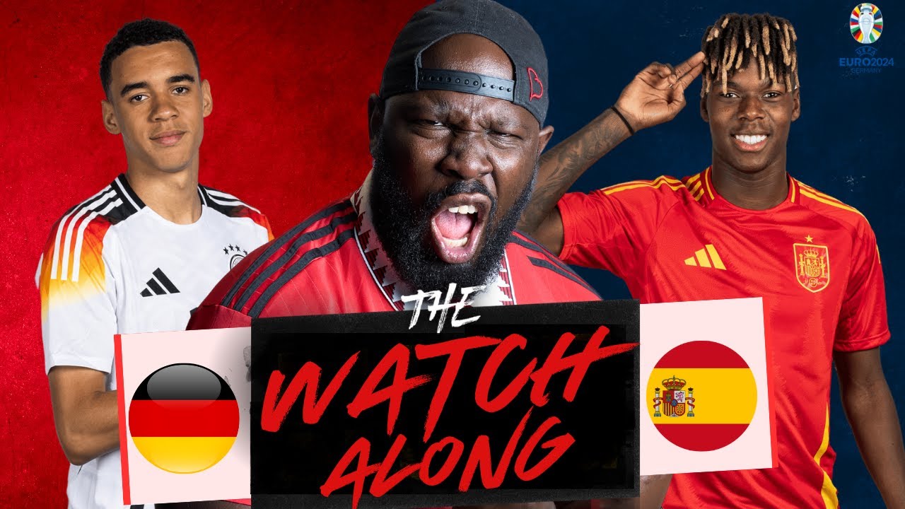 GERMANY VS SPAIN | THE EUROS WATCH ALONG | ITS GETTING SERIOUS ...