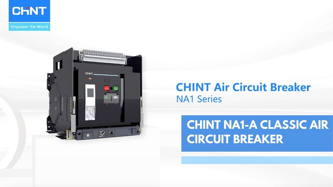 CHINT NA1-A Classic Air Circuit Breaker - YouTube