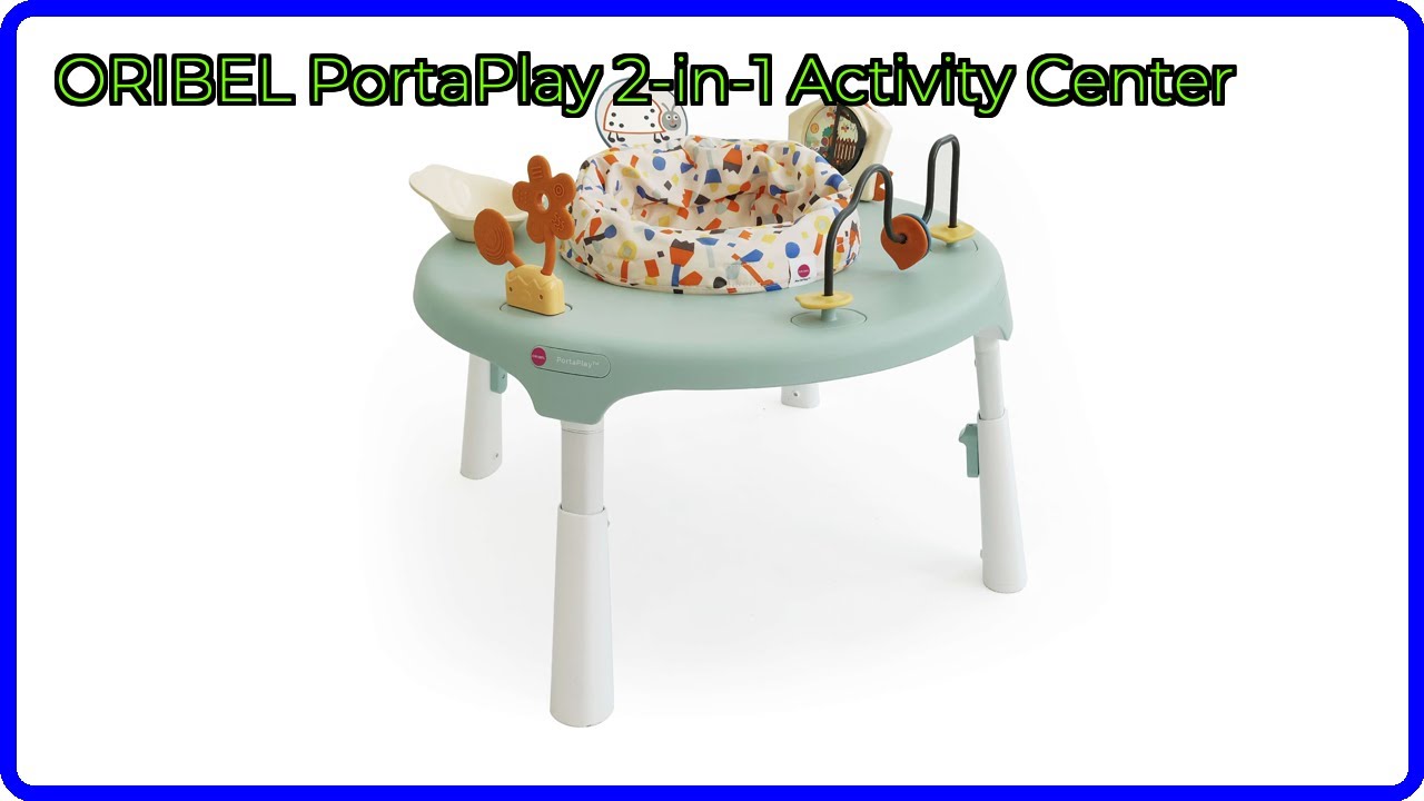 REVIEW (2026): ORIBEL PortaPlay 2-in-1 Activity Center. ESSENTIAL ...