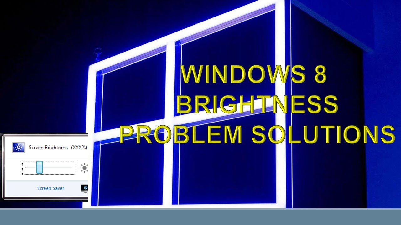 Windows 8 Brightness problem Solutions - YouTube
