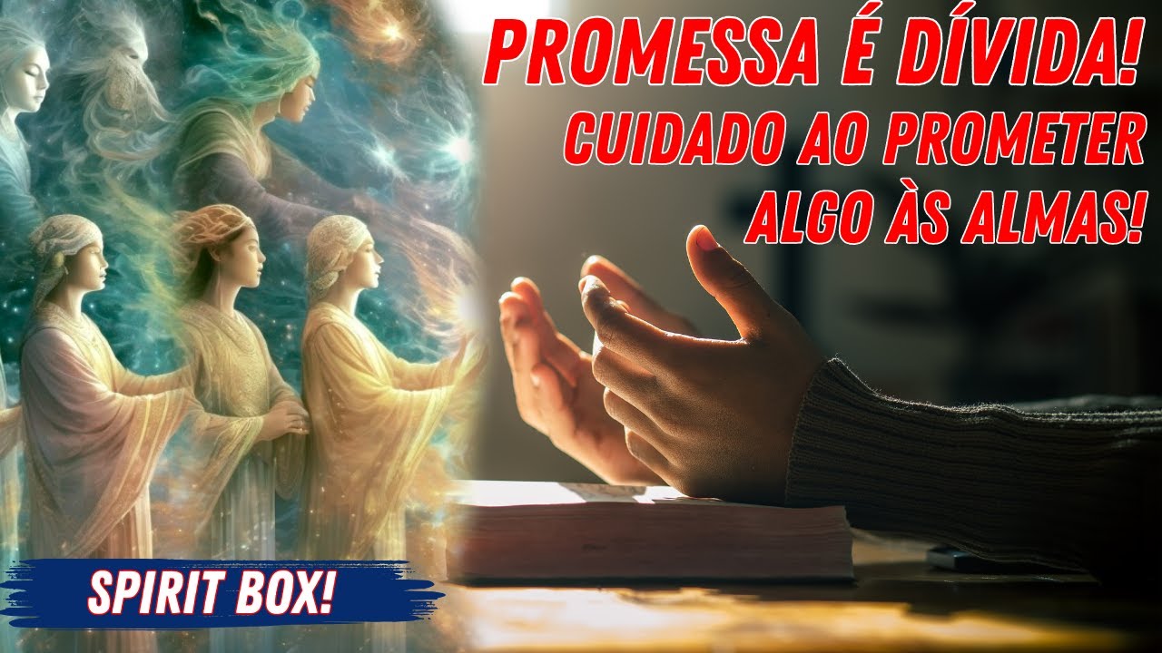 PROMESSA É DÍVIDA! CUIDADO AO PROMETER ALGO ÀS ALMAS! - YouTube