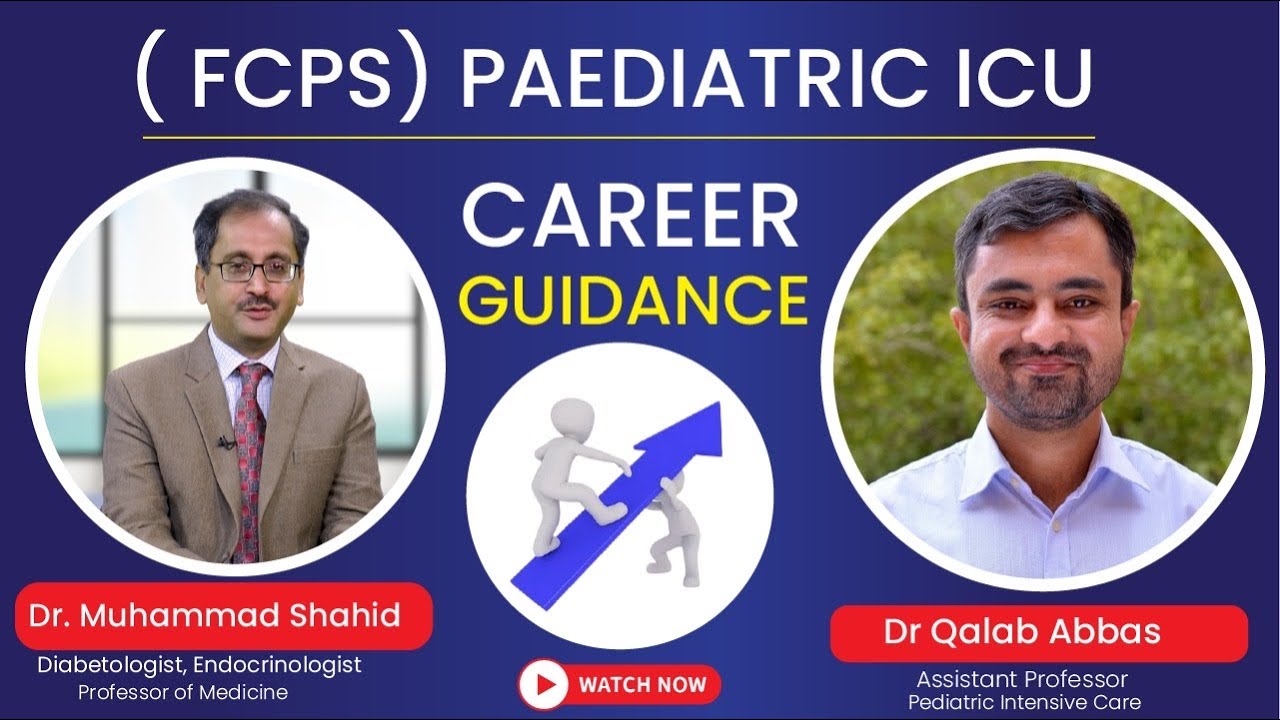 Career Guidance FCPS (Paediatric ICU) for junior doctors | Dr Muhammad ...
