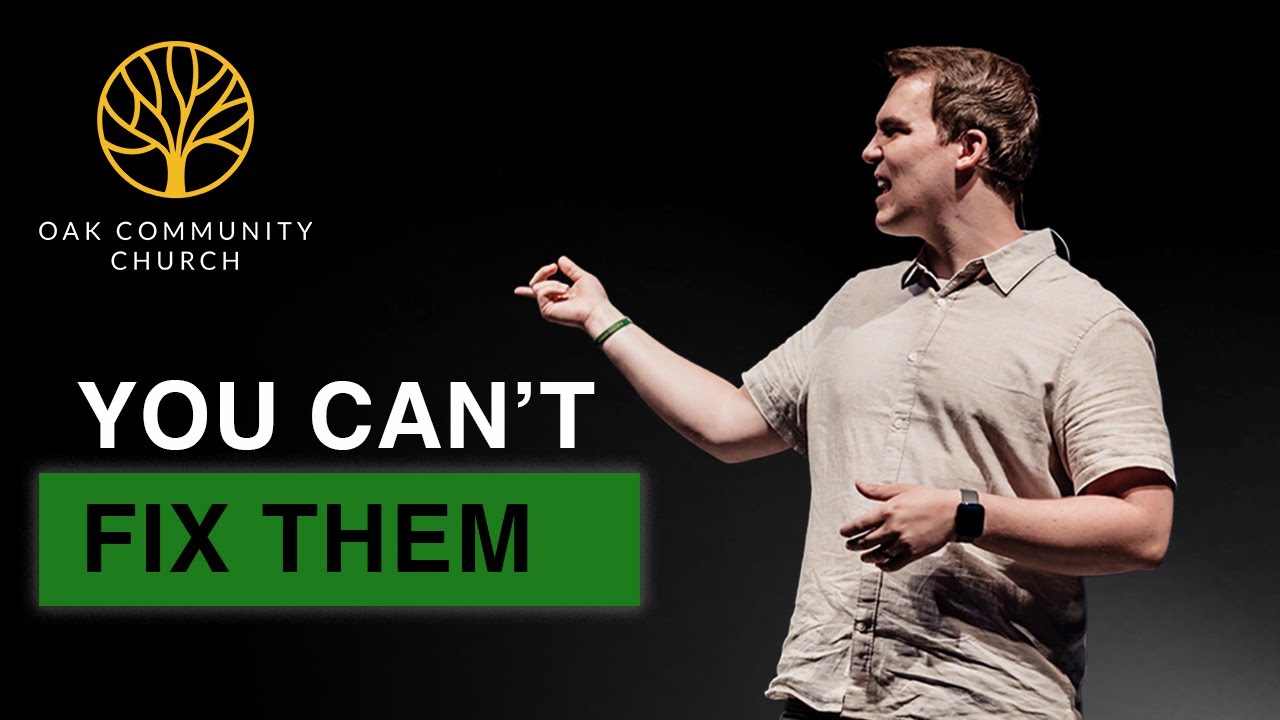 Fixing Them Won’t Fix It: Let Jesus Change You First - YouTube