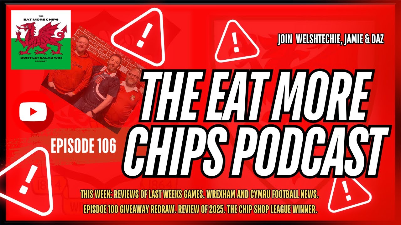 THE EAT MORE CHIPS PODCAST EPISODE 106 - 'What a year!' - YouTube