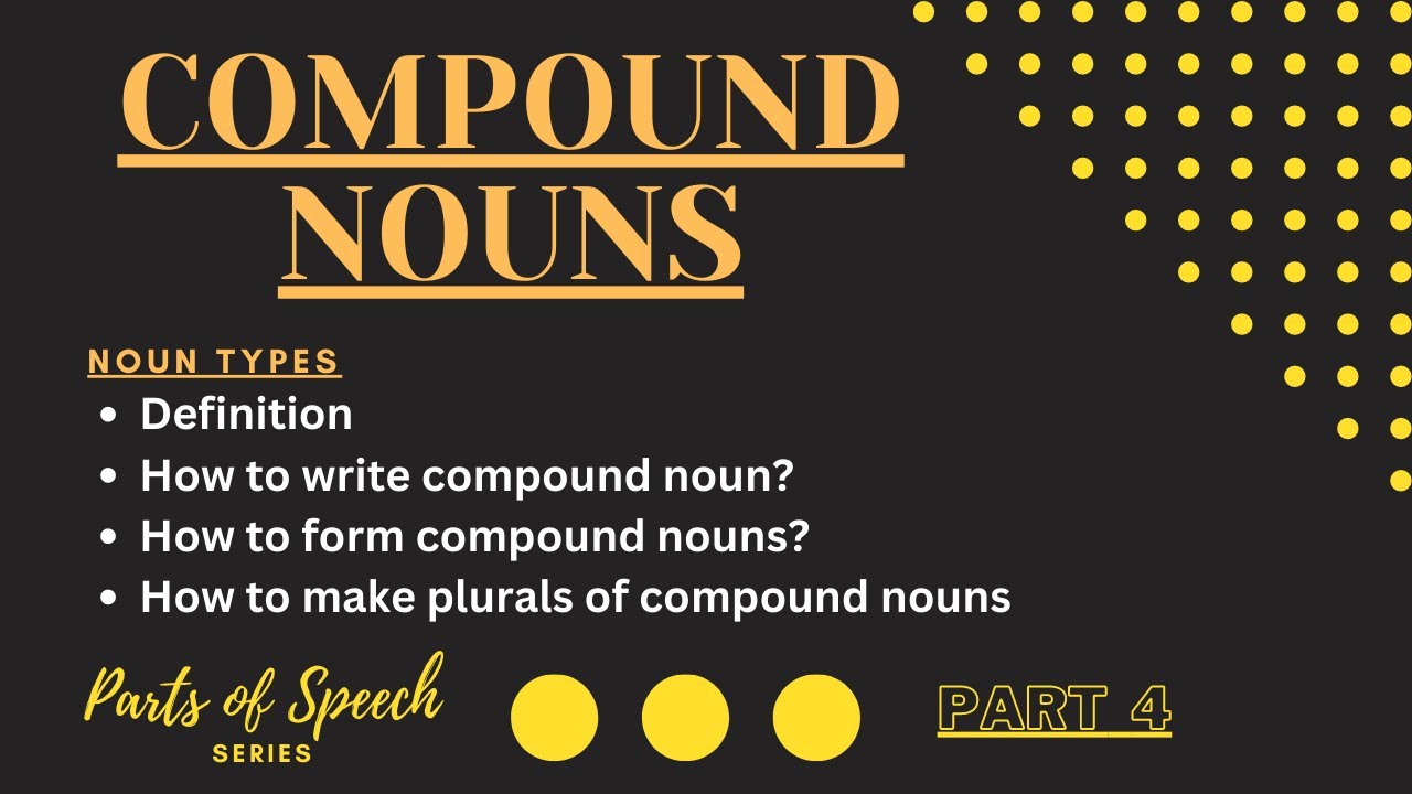 compound nouns | compound noun words | Types of Noun Part 4 - YouTube
