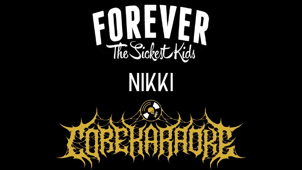 Forever The Sickest Kids - Nikki [Karaoke Instrumental] - YouTube