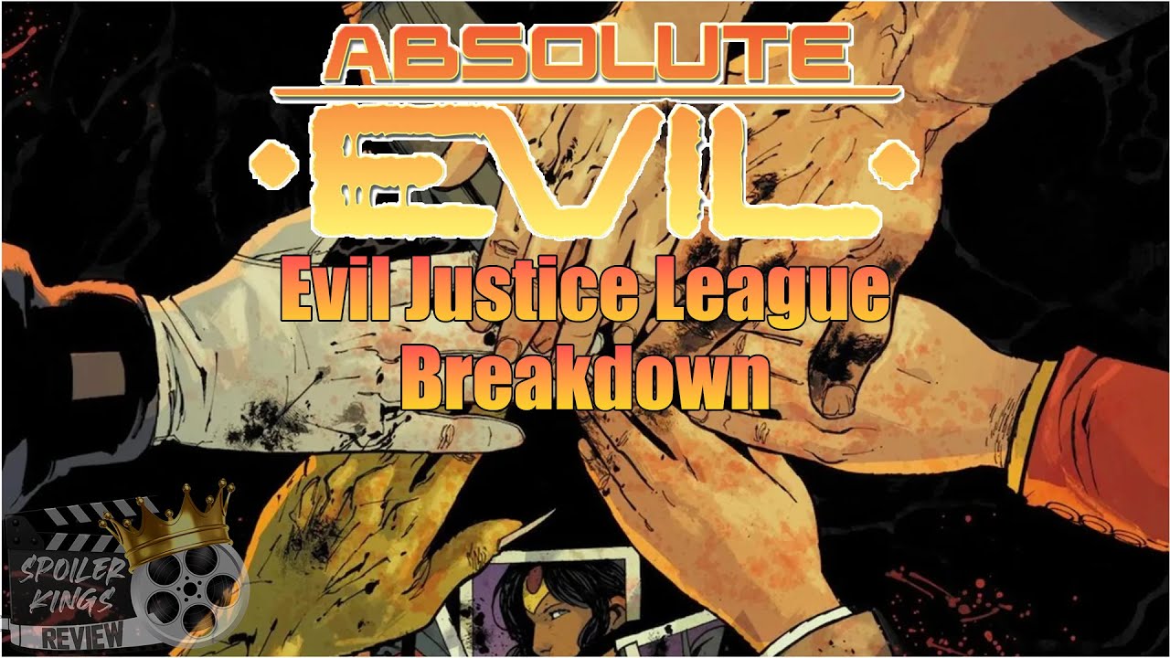 Absolute Evil Breakdown | The New Evil Justice League - YouTube