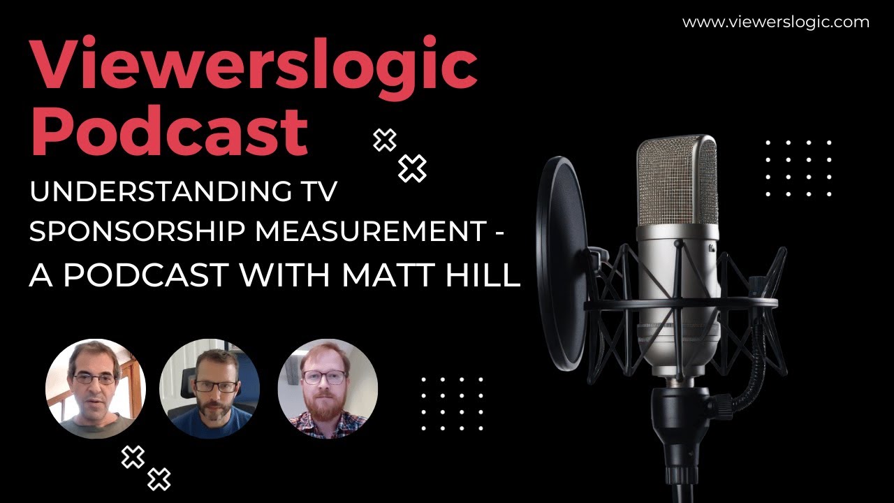 Understanding TV sponsorship measurement - a podcast with Matt Hill ...