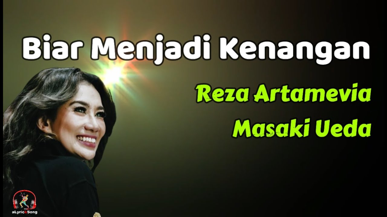 Biar Menjadi Kenangan - Reza Artamevia with Masaki Ueda (Lirik Lagu) - YouTube
