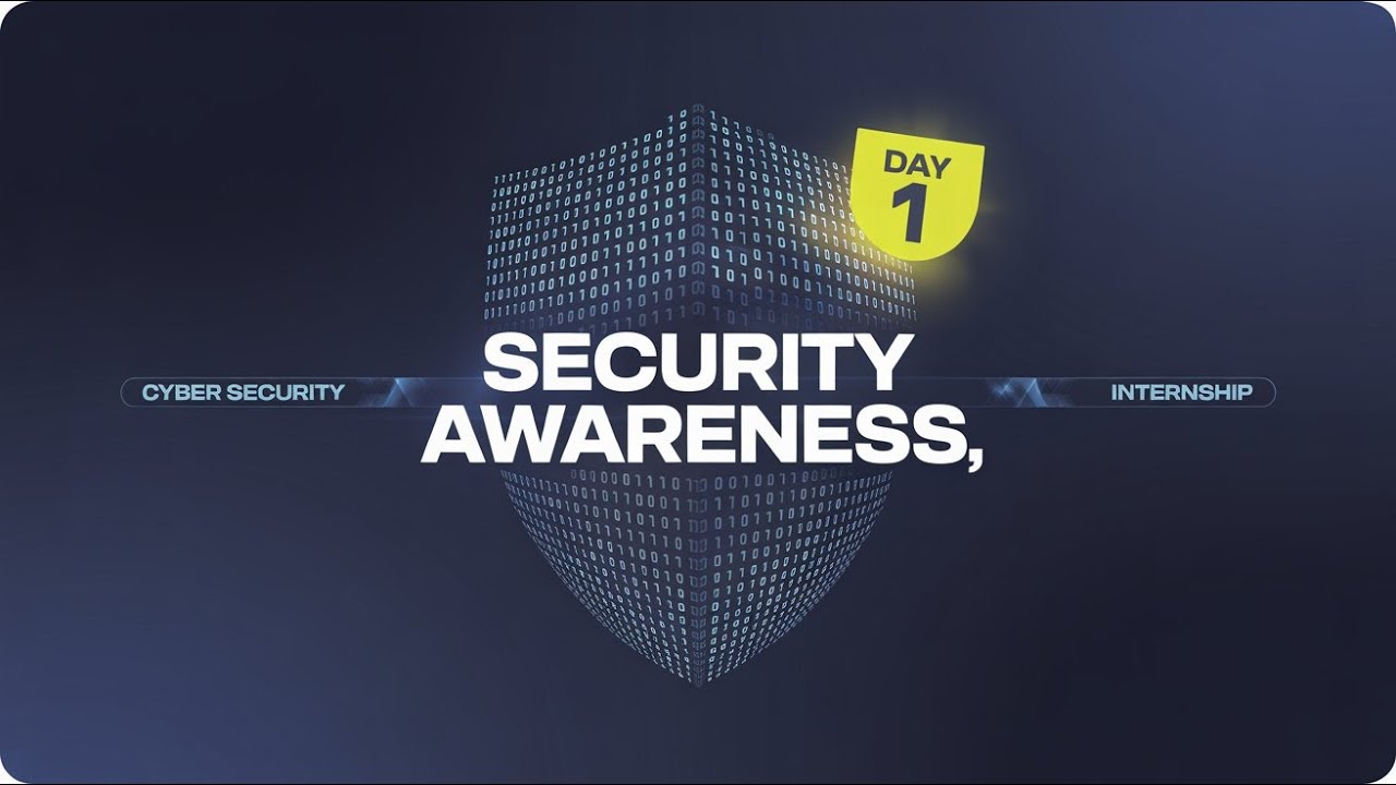 Cyber Security Internship Day 1 – Security Awareness - YouTube