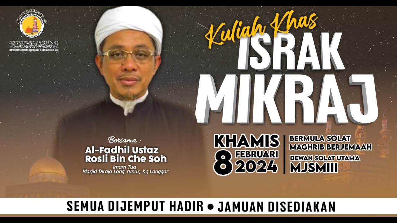 08 FEBRUARI 2024 | KULIAH KHAS ISRAK MIKRAJ | AL FADHIL USTAZ ROSLI BIN ...