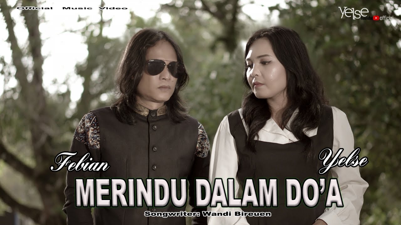 Yelse Feat Febian - Merindu Dalam Do'a { Official Music Video } - YouTube