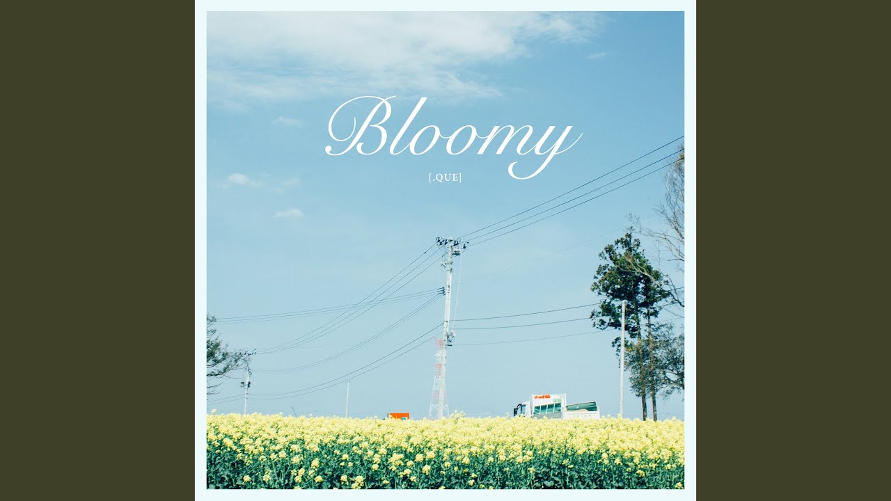 Bloomy - YouTube