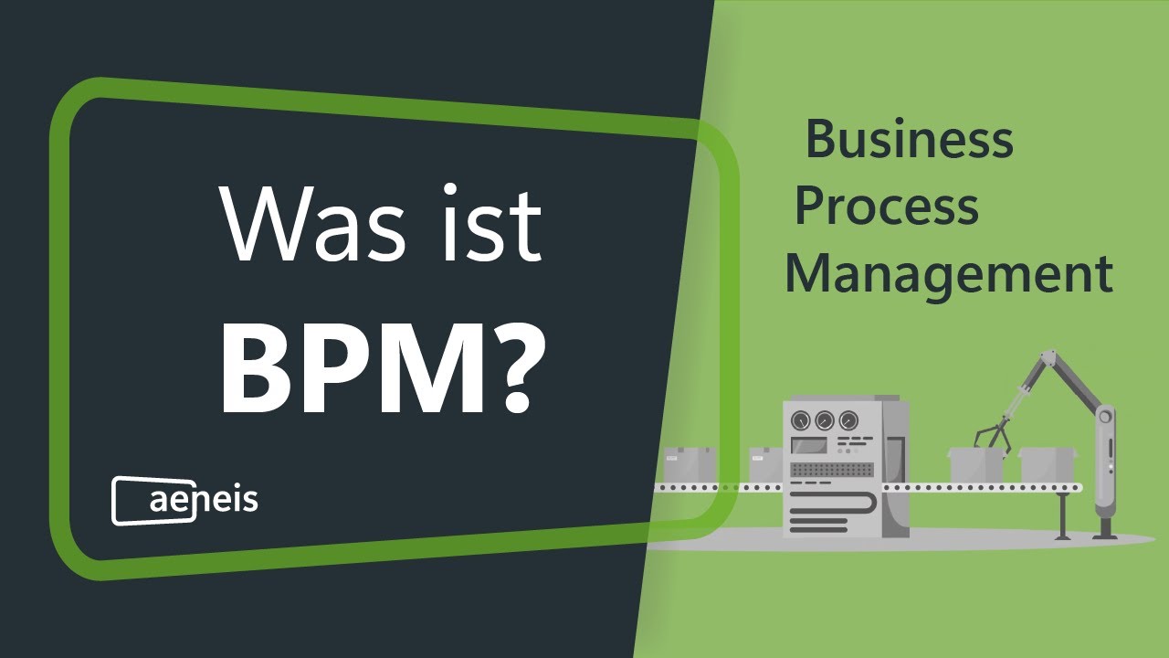 Was ist BPM? Was ist eine BPM-Software in 1:47 Minuten einfach erklärt ...