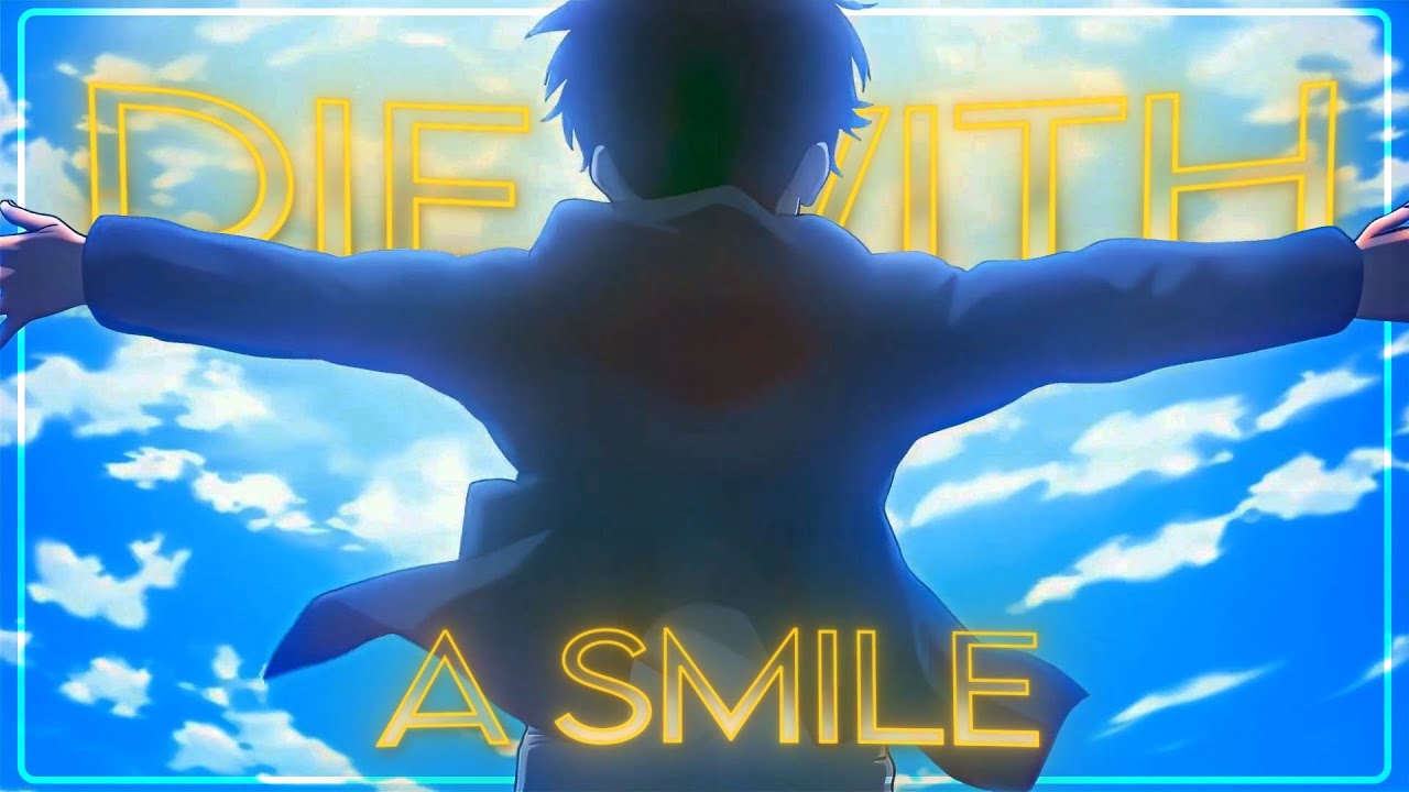 Attack On Titan | Die With A Smile [EDIT/AMV] - YouTube