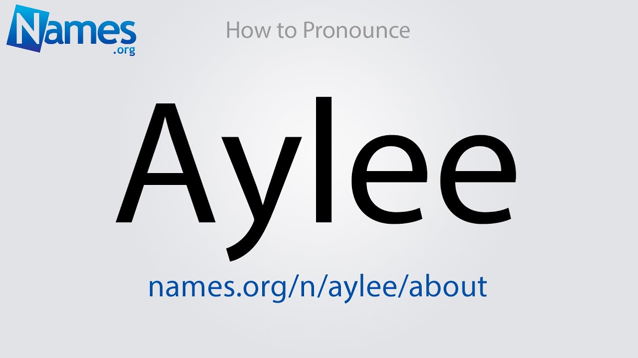 How to Pronounce Aylee - YouTube