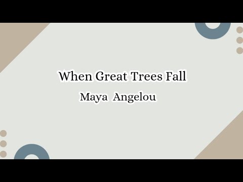 📚When Great Trees Fall by Maya Angelou | Summary, Themes - YouTube