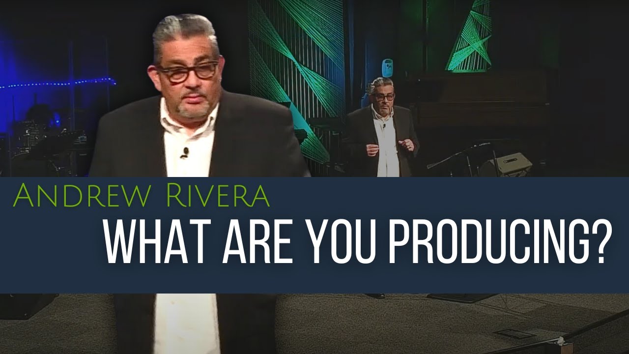 What Are You Producing? | Min. Andrew Rivera | January 07, 2024 - YouTube