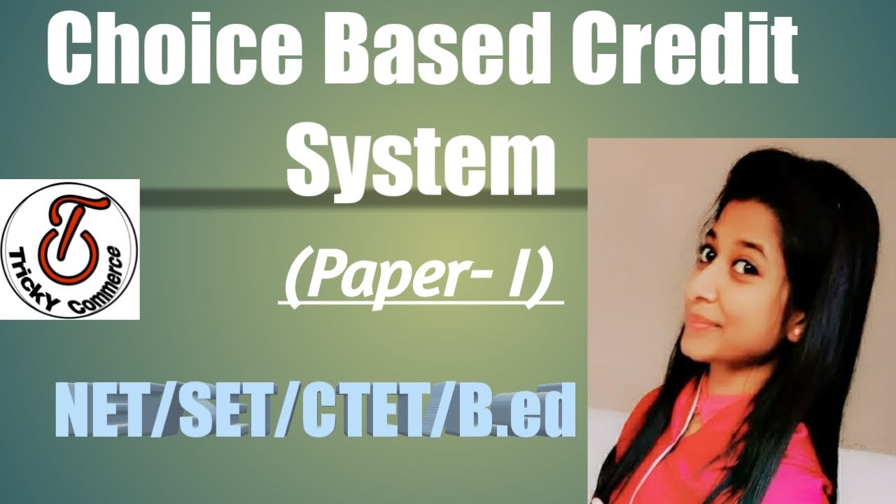 Choice Based Credit System (CBCS)- Paper- I [UGC NET/SET/CTET/B.ed ...