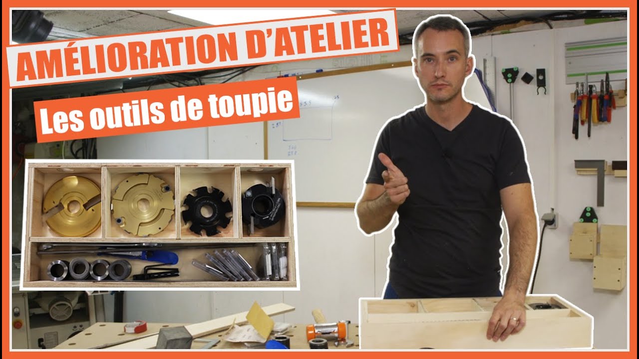 AMÉLIORATION D'ATELIER : LES OUTILS DE TOUPIES - YouTube