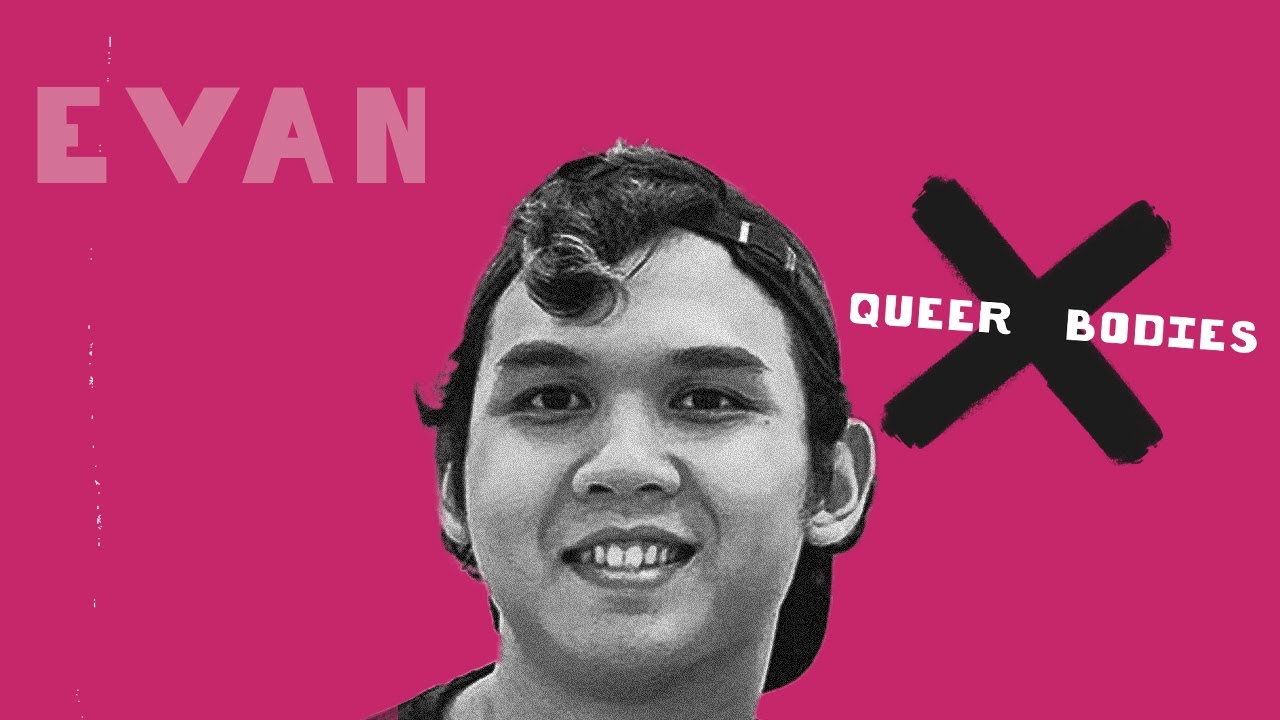 QUEERxBodies: Interview with Evan Putro (Season 3, Episode 2) - YouTube