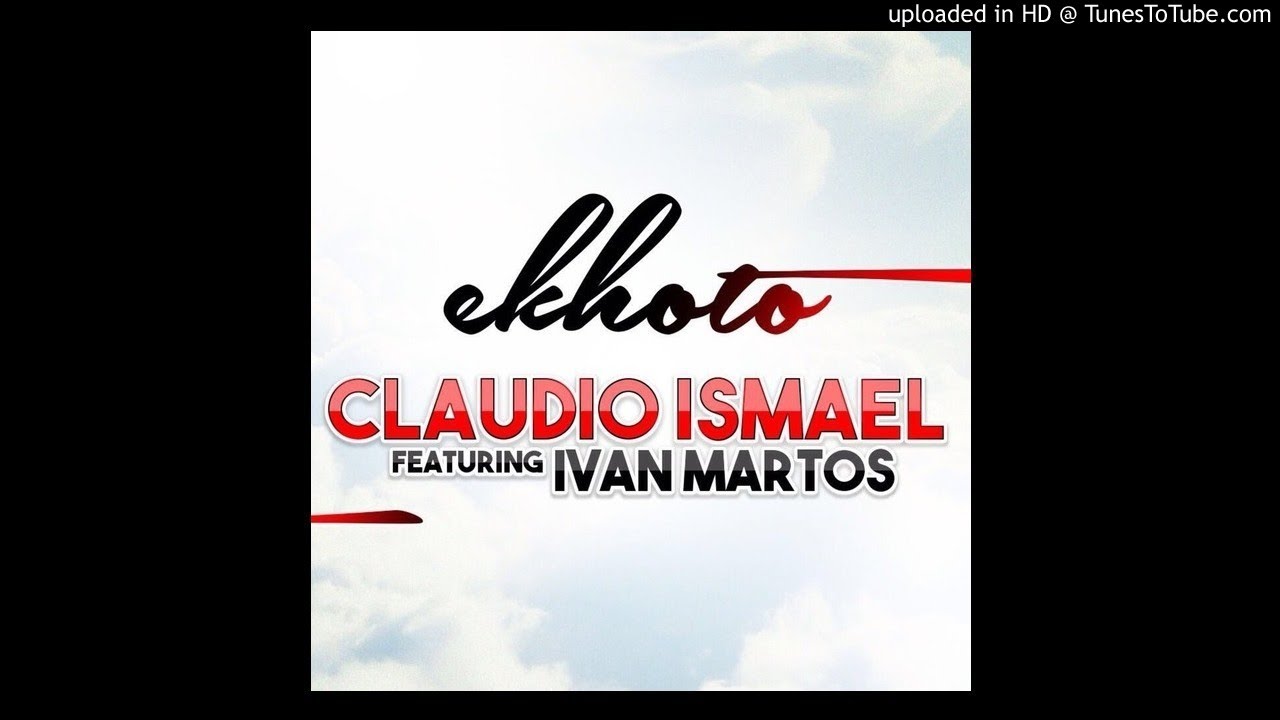 Claúdio Ismael feat. Ivan Martos - Ekhoto (Audio) - YouTube