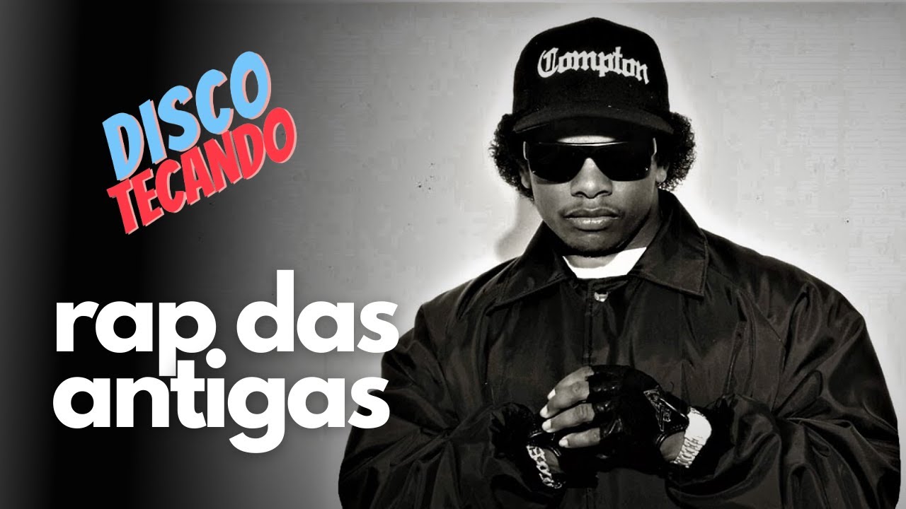 Discotecando Rap das Antigas | O Melhor do Rap de todos os tempos ...