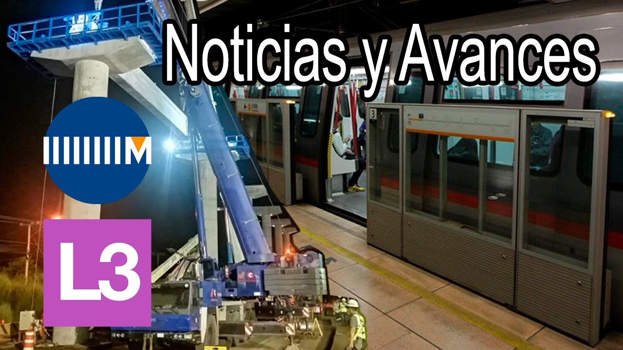 Noticias de la Línea 3: Izan primeras vigas de rodaje y Wabtec ...