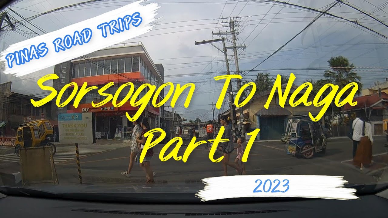 Bicol Road Trip from Sorsogon City to Naga City - Part 1 - YouTube