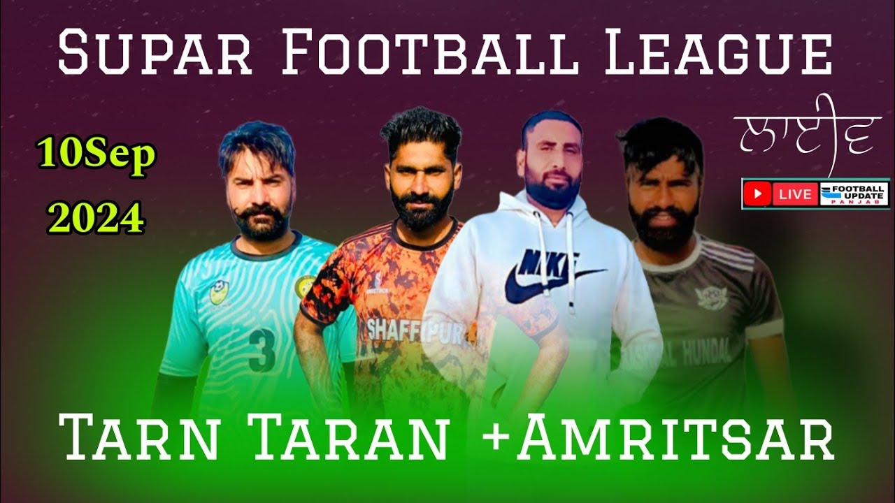 🔴LIVE HD 2Day Supar Football League / Amritsar te Tarn Taran / 11 Sep ...